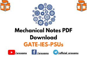 Mechanical Engineering Notes PDF for GATE, IES, PSUs Exams - Erexams